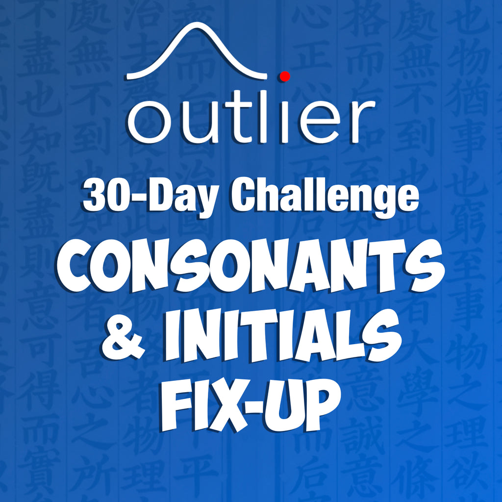 30-Day Challenge - Consonants & Initials Fix-Up – Outlier Linguistics