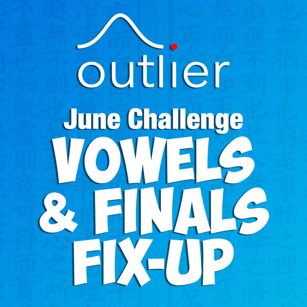 30-Day Challenge: Vowels & Finals Fix-up – Outlier Linguistics
